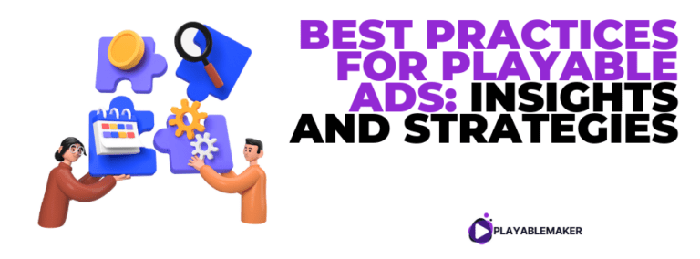 Best Practices for Playable Ads: Insights and Strategies ...